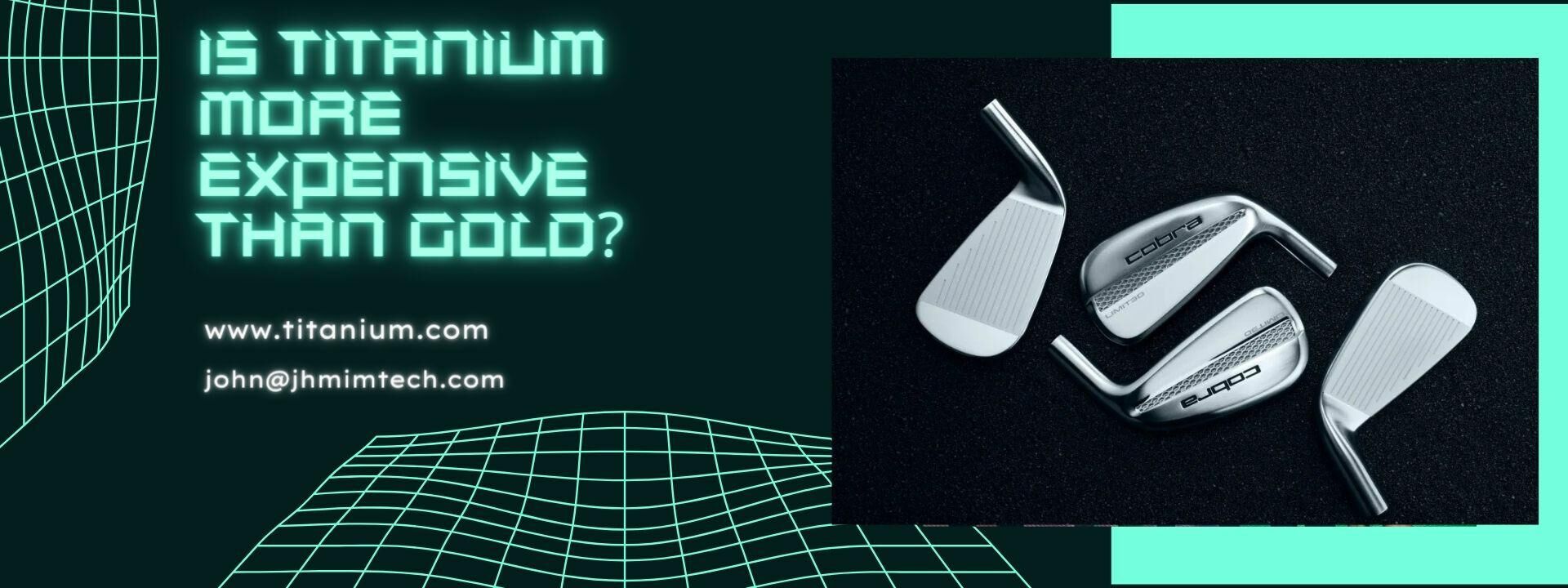 Is Titanium More Expensive Than Gold? - China Custom Titanium ...